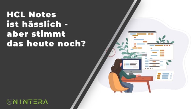 HCL Notes ist hässlich - aber stimmt das heute noch? - nintera.com